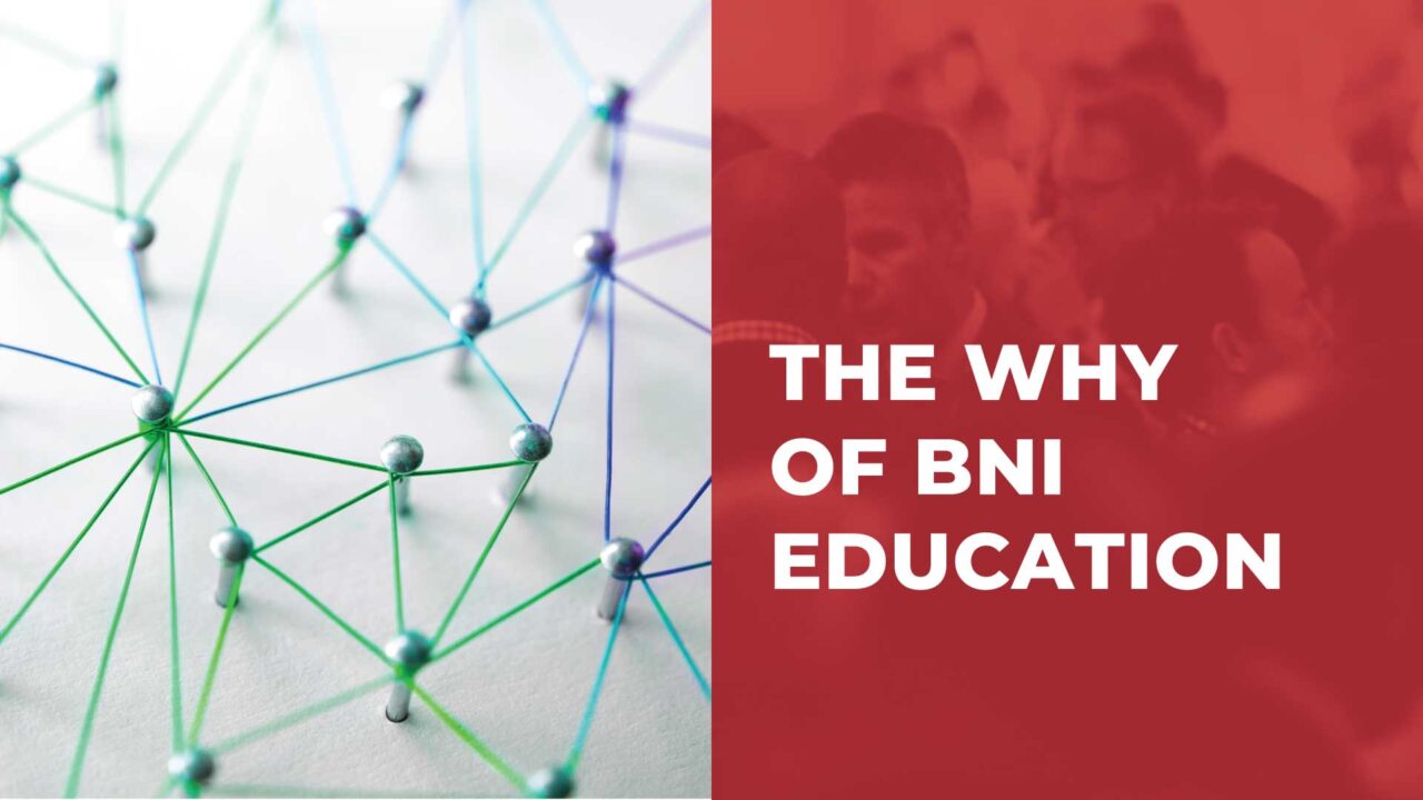 The WHY of BNI Education : Brenits Creative
